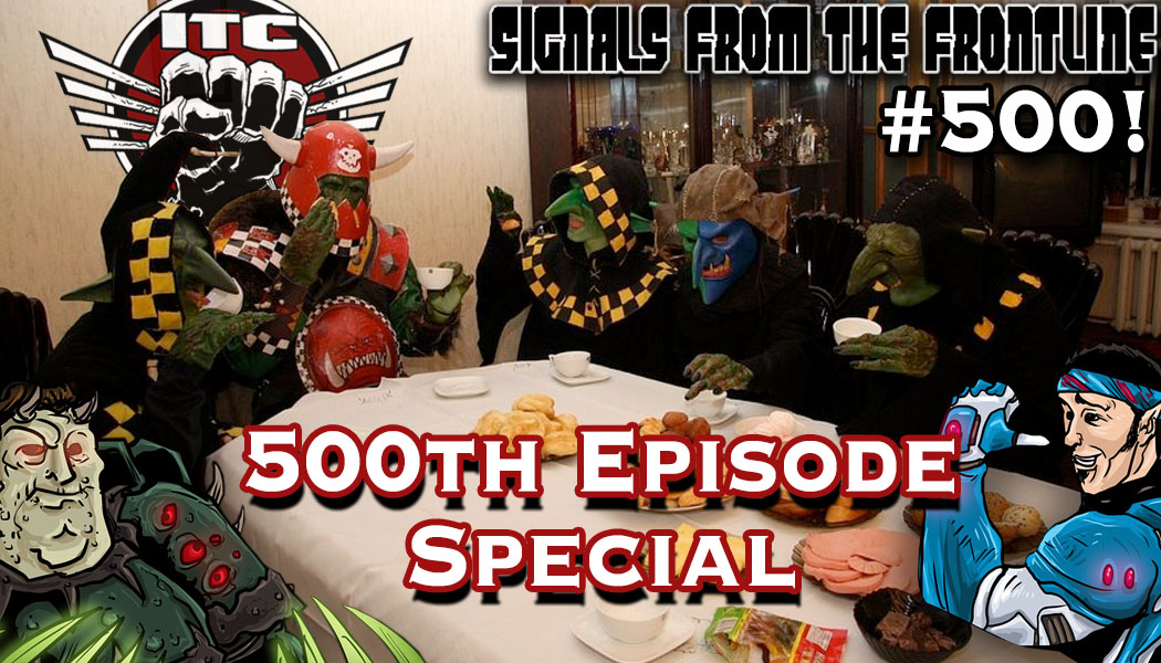 Signals from the Frontline #500! | Frontline Gaming